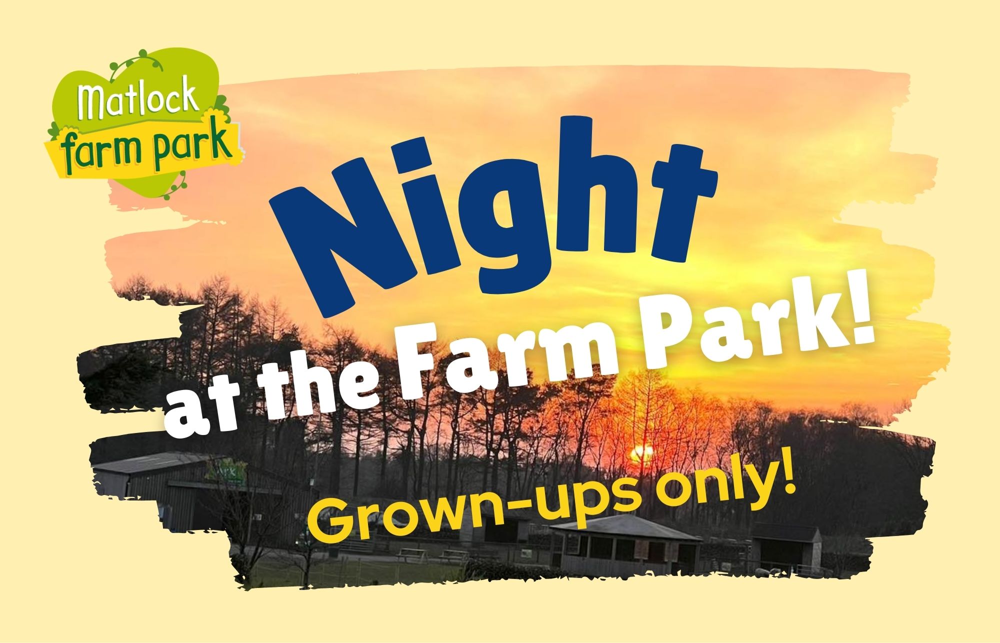 Night at the Farm Park: Grown-ups only! | Matlock Farm Park